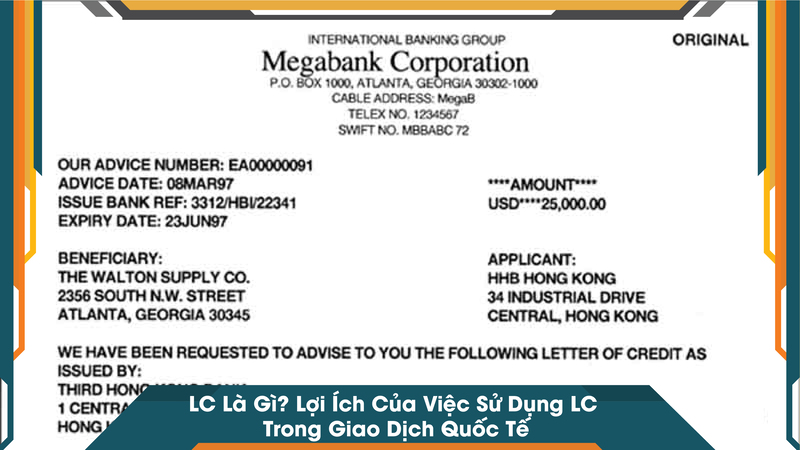 LC Là Gì? Lợi Ích Của Việc Sử Dụng LC Trong Giao Dịch Quốc Tế